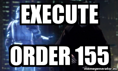 Meme Personalizado - Execute order 155 - 27907220