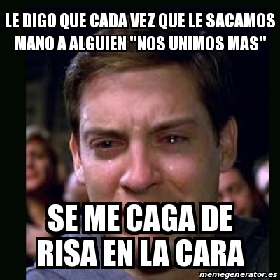 Meme crying peter parker - LE DIGO QUE CADA VEZ QUE LE SACAMOS MANO A ...