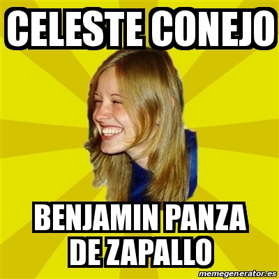 Meme Trologirl - celeste conejo benjamin panza de zapallo - 27965063