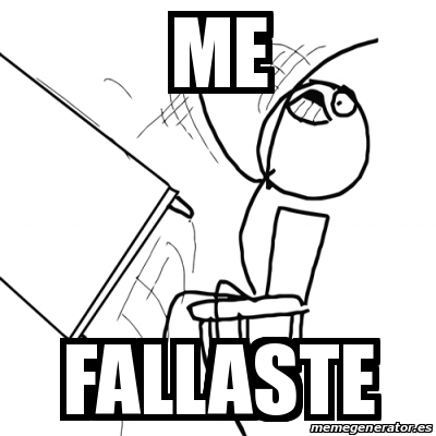 Meme Desk Flip Rage Guy - me fallaste - 27970452