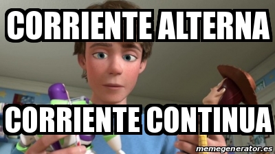 Meme Personalizado - corriente alterna corriente continua - 27979238