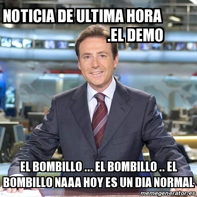 Meme Matias Prats - noticia de ultima hora .el demo el bombillo ... el ...