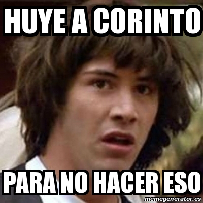 Meme Keanu Reeves - huye a corinto para no hacer eso - 28109321