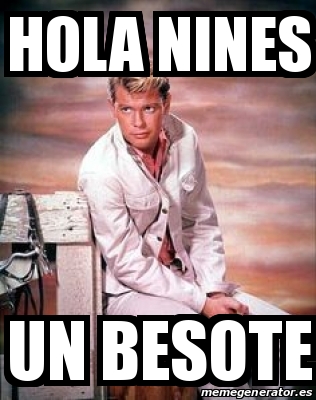 Meme Personalizado - Hola Nines Un besote - 28110333