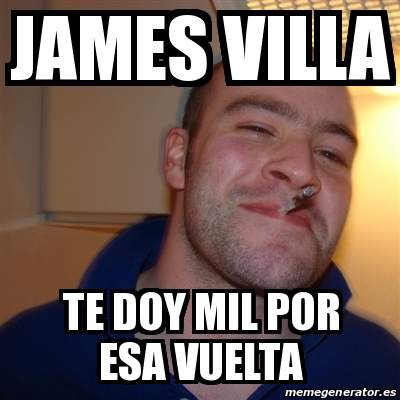 Meme Greg - james villa te doy mil por esa vuelta - 28142364