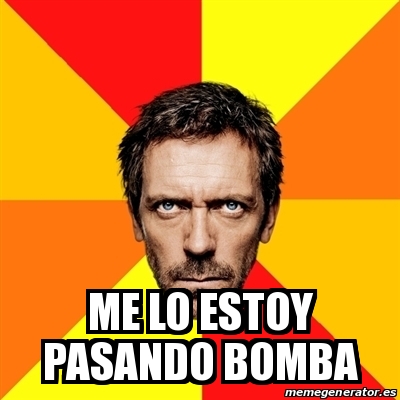 Meme House - me lo estoy pasando bomba - 28163492