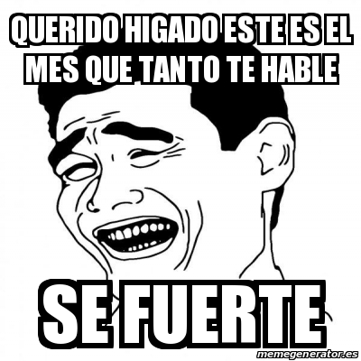 Meme Yao Ming 2 - QUERIDO HIGADO ESTE ES EL MES QUE TANTO TE HABLE Se ...