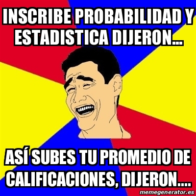 Meme Yao Ming - Inscribe probabilidad y estadistica dijeronâ€¦ ASÃ ...