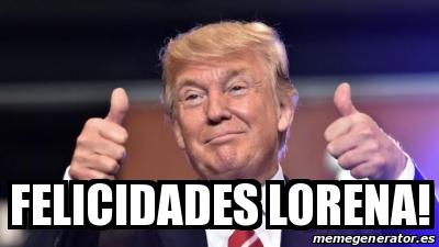 Meme Personalizado - FELICIDADES LORENA! - 28240046