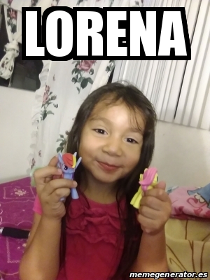 Meme Personalizado - lorena - 28247488
