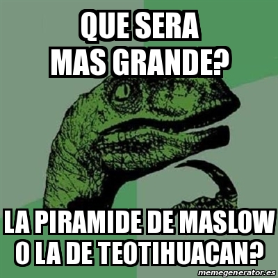 Meme Filosoraptor - Que sera mas grande? la piramide de maslow o la de ...
