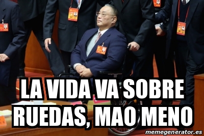 Meme Personalizado - La vida va sobre ruedas, mao meno - 28269461
