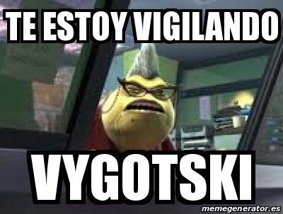 Meme Personalizado - Te estoy vigilando Vygotski - 28273262