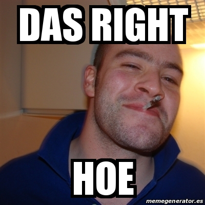 Meme Greg - DAS RIGHT HOE - 28291658