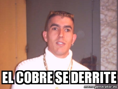 Meme Personalizado - el cobre se derrite - 28036530