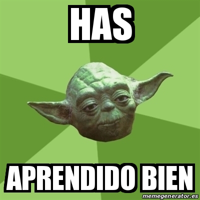 Meme Yoda - Has Aprendido bien - 28037219
