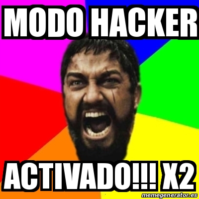 Meme Sparta - MODO HACKER ACTIVADO!!! X2 - 28316511