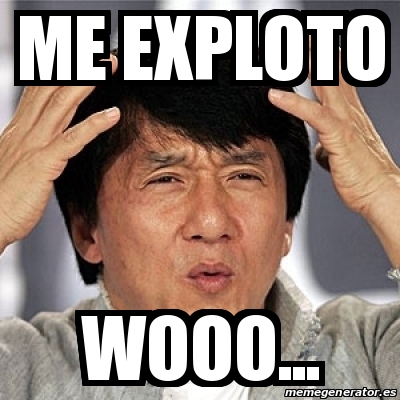 Meme Jackie Chan - Me exploto Wooo... - 28318853