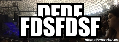 Meme Personalizado - dfdf fdsfdsf - 28322361