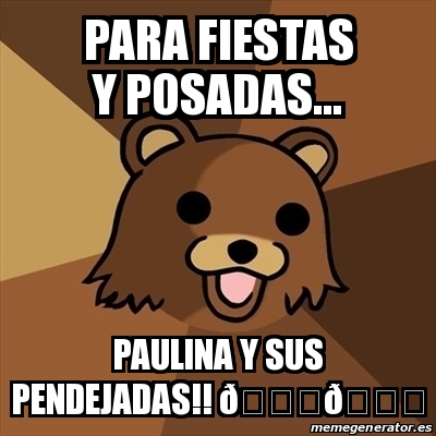 Meme Pedobear - Para Fiestas y Posadas... Paulina y sus pendejadas!! ðŸ ...