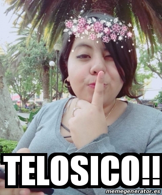 Meme Personalizado - telosico!! - 28327317