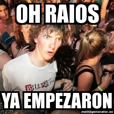 Meme Sudden Realization Ralph - Oh raios Ya empezaron - 28337341