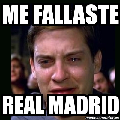 Meme crying peter parker - me fallaste real madrid - 28366060