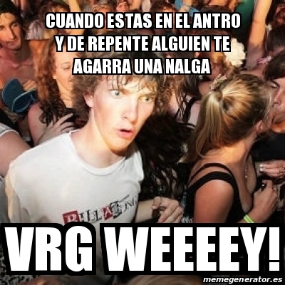 Meme Sudden Realization Ralph - Cuando estas en el antro y de repente ...