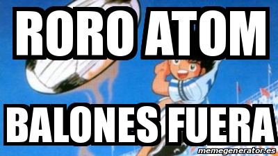 Meme Personalizado - roro atom balones fuera - 28381919