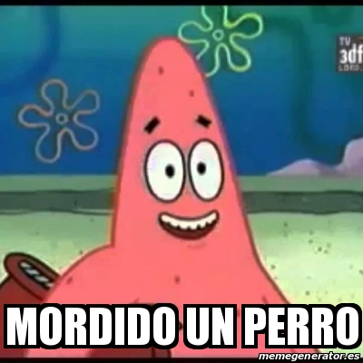 Meme Personalizado - mordido un perro - 28382992