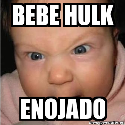 Meme Bebe furioso - bebe hulk enojado - 28392883
