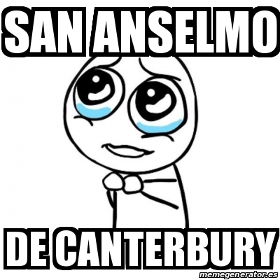 Meme Por favor - san anselmo de canterbury - 28044594