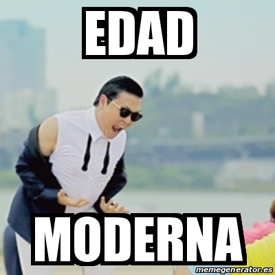 Meme Gangnam Style - edad moderna - 28044664