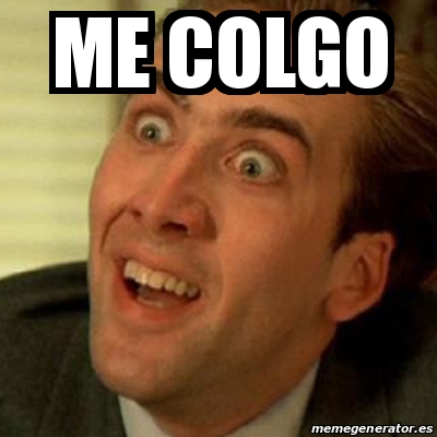 Meme No me digas - ME COLGO - 28424378