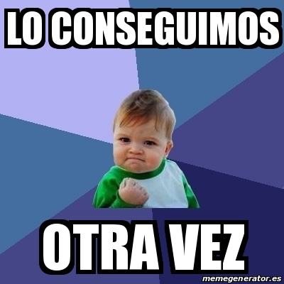 Meme Bebe Exitoso - lo conseguimos otra vez - 28446529