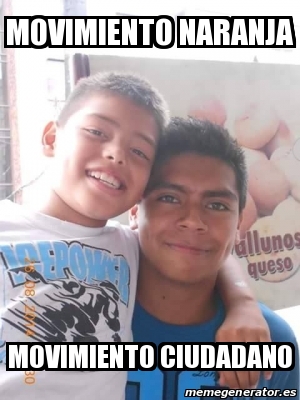 Meme Personalizado - Movimiento naranja Movimiento ciudadano - 28491944