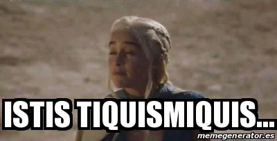 Meme Personalizado - istis tiquismiquis... - 28498975
