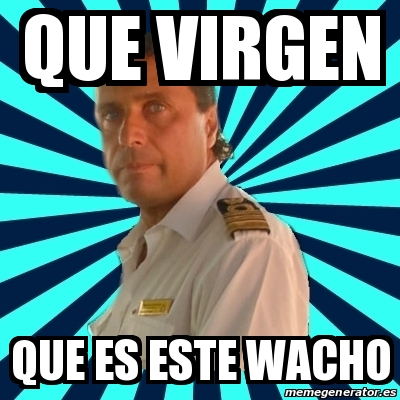 Meme Francesco Schettino - QUE VIRGEN QUE ES ESTE WACHO - 28528434