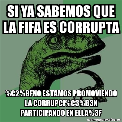 Meme Filosoraptor - Si ya sabemos que la fifa es corrupta %C2%BFno ...