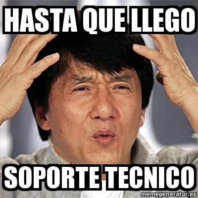 Meme Jackie Chan - hasta que llego soporte tecnico - 28590517