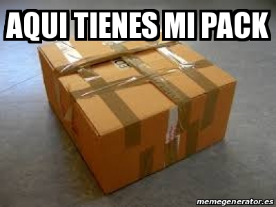 Meme Personalizado - aqui tienes mi pack - 28596545