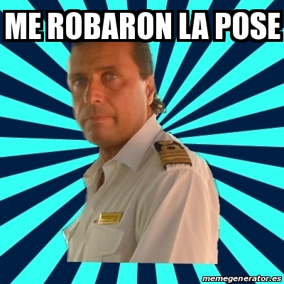 Meme Francesco Schettino - me robaron la pose - 28066273