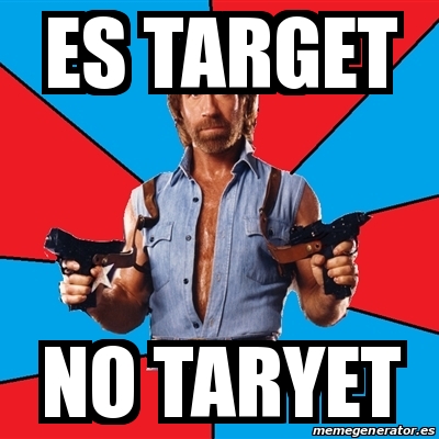 Meme Chuck Norris - ES TARGET NO TARYET - 28066576