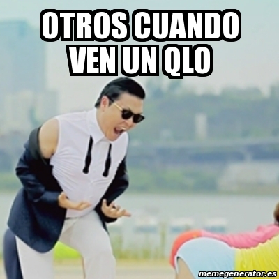 Meme Gangnam Style - otros cuando ven un qlo - 28615842