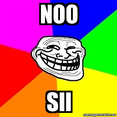 Meme Troll - noo sii - 28617729