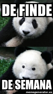 Meme Personalizado - De finde De semana - 28631032