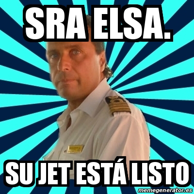 Meme Francesco Schettino - Sra ELSA. SU JET ESTÃ LISTO - 28639078