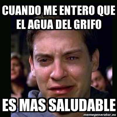Meme crying peter parker - Cuando me entero que el agua del grifo Es ...