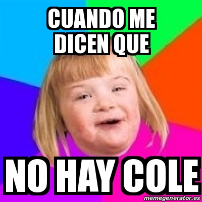 Meme Retard Girl - cuando me dicen que no hay cole - 28670720