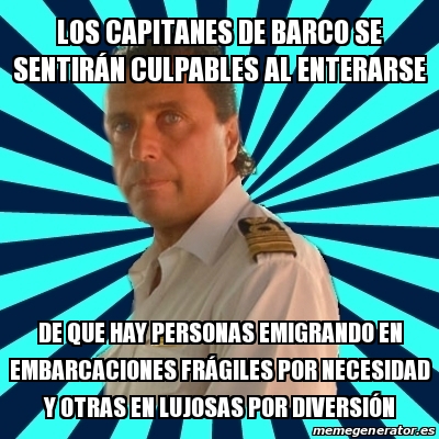 Meme Francesco Schettino - LOS CAPITANES DE BARCO SE SENTIRÃ N ...